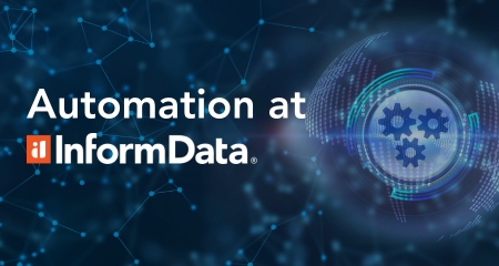 A Behind-the-Scenes Look at Automation at InformData